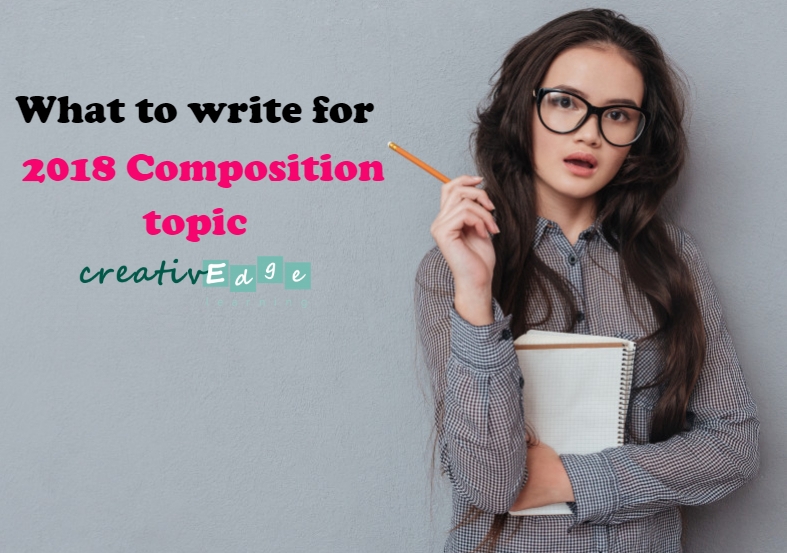 2018 PSLE composition topic | Creativedge Learning